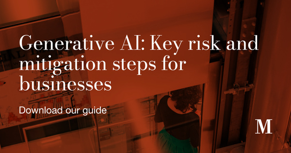 Generative AI: Key risk and mitigation steps for businesses