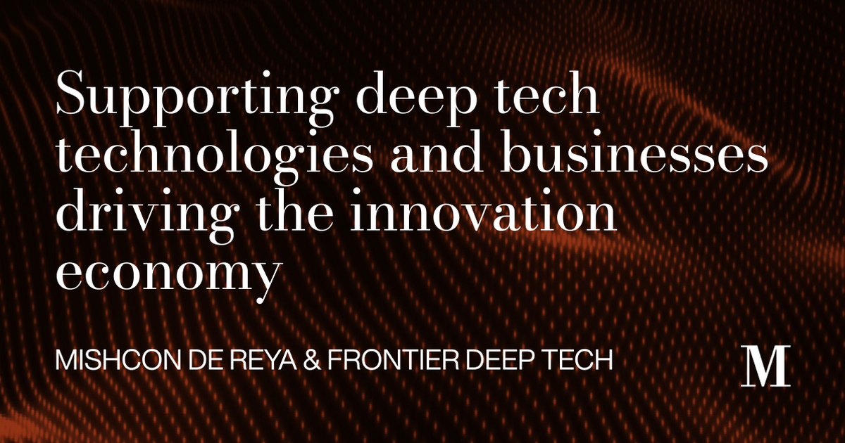 Supporting deep tech and businesses driving the innovation economy